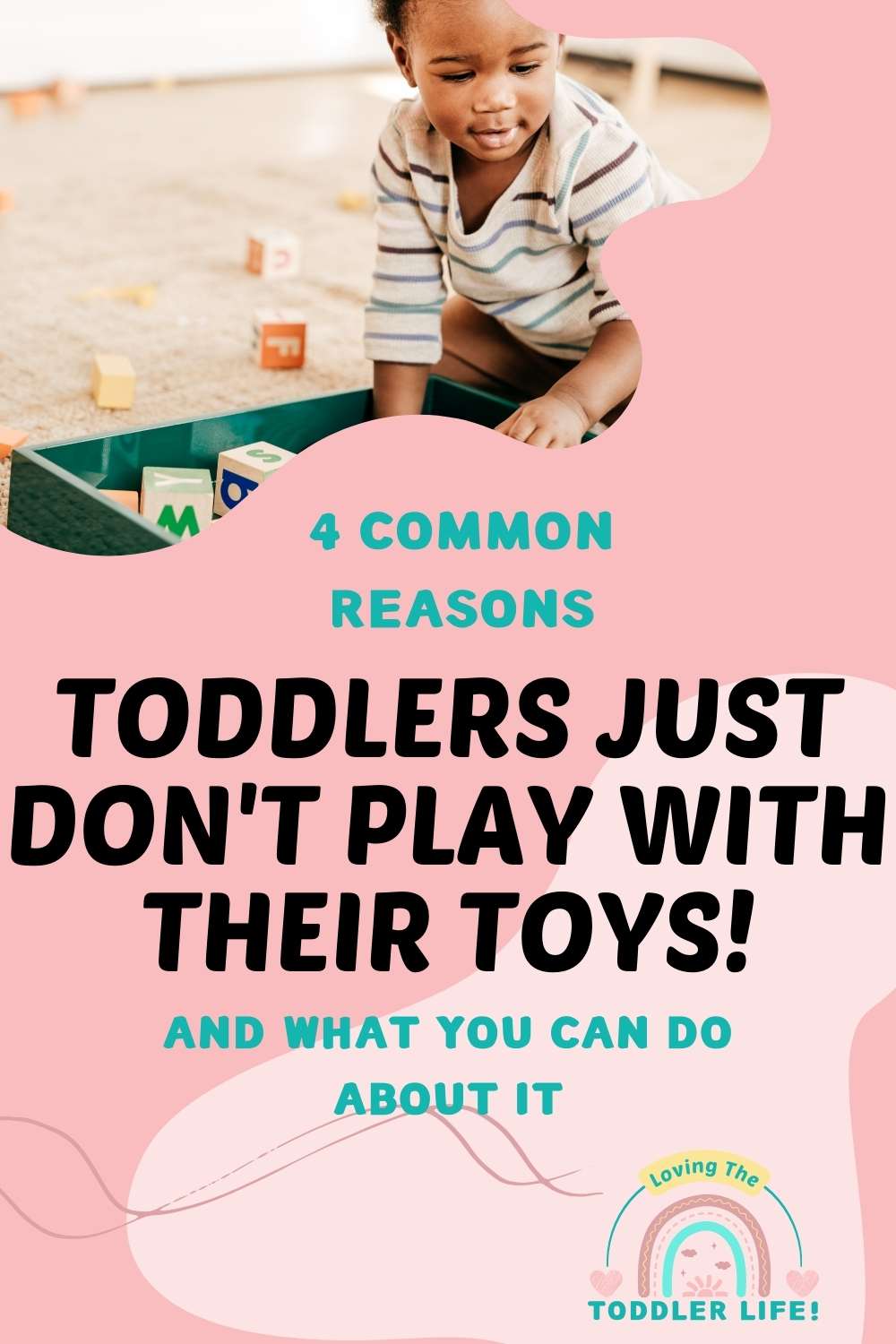 The One Reason Your Toddler Isn't Playing With Toys