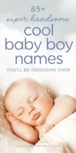 65 Badass Baby Boy Names For Your Little Rebel