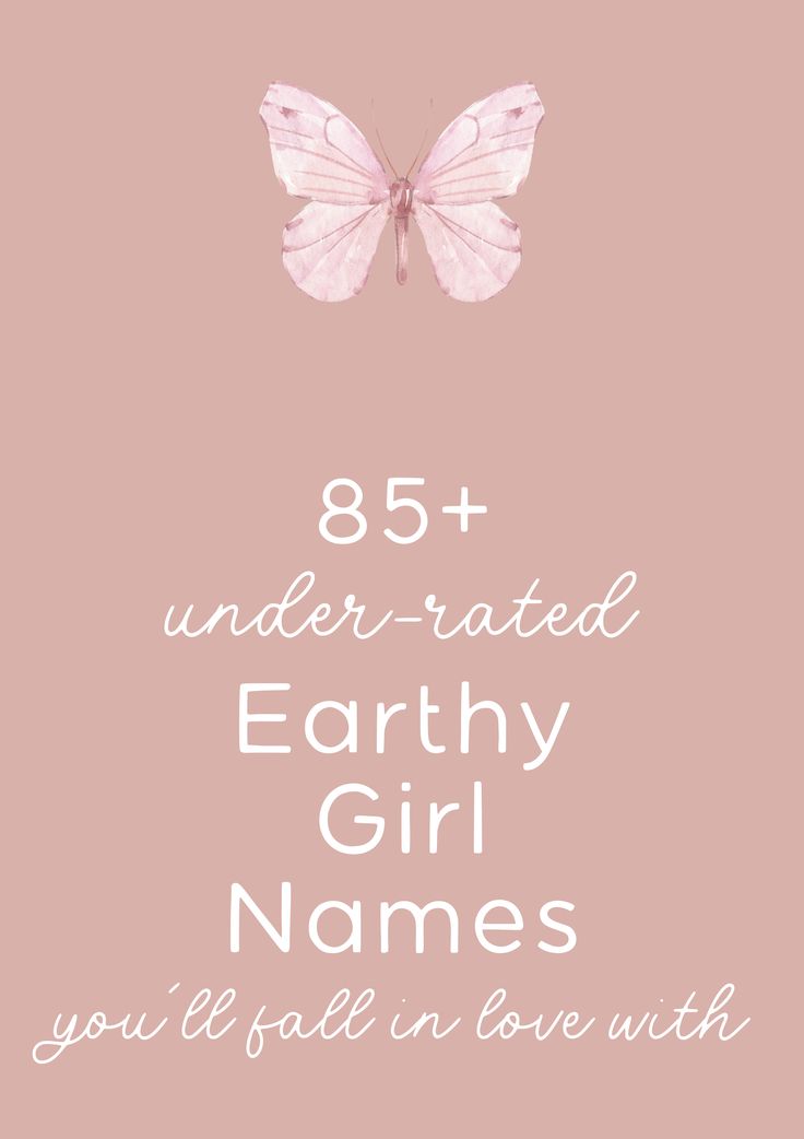 85+ Underrated Earthy Girl Names