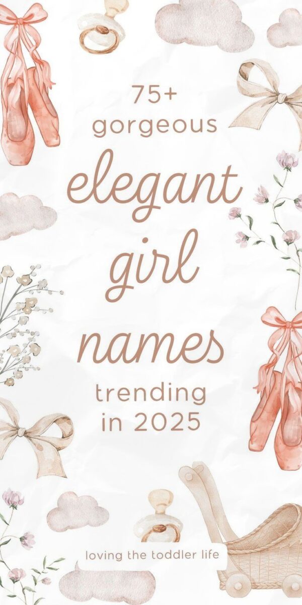 144 Of The Prettiest Elegant Girl Names